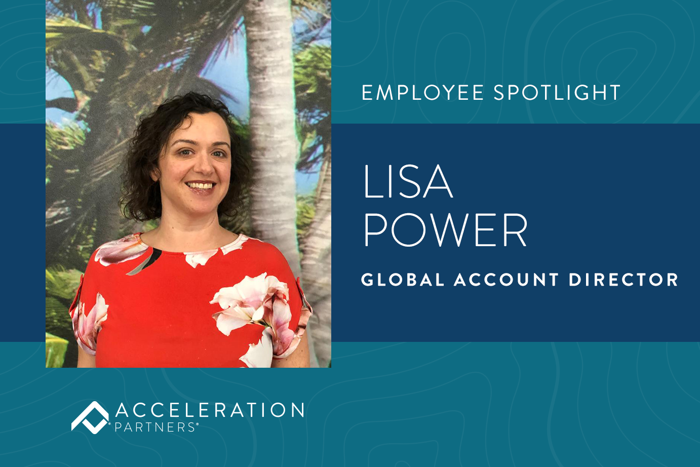 Employee Spotlight: Lisa Power - Acceleration Partners